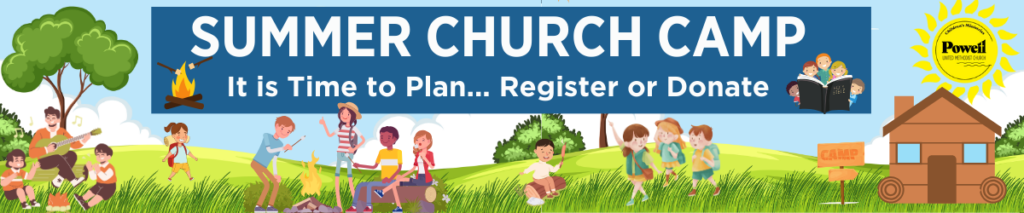 Church camp 2024 - Powell United Methodist Church